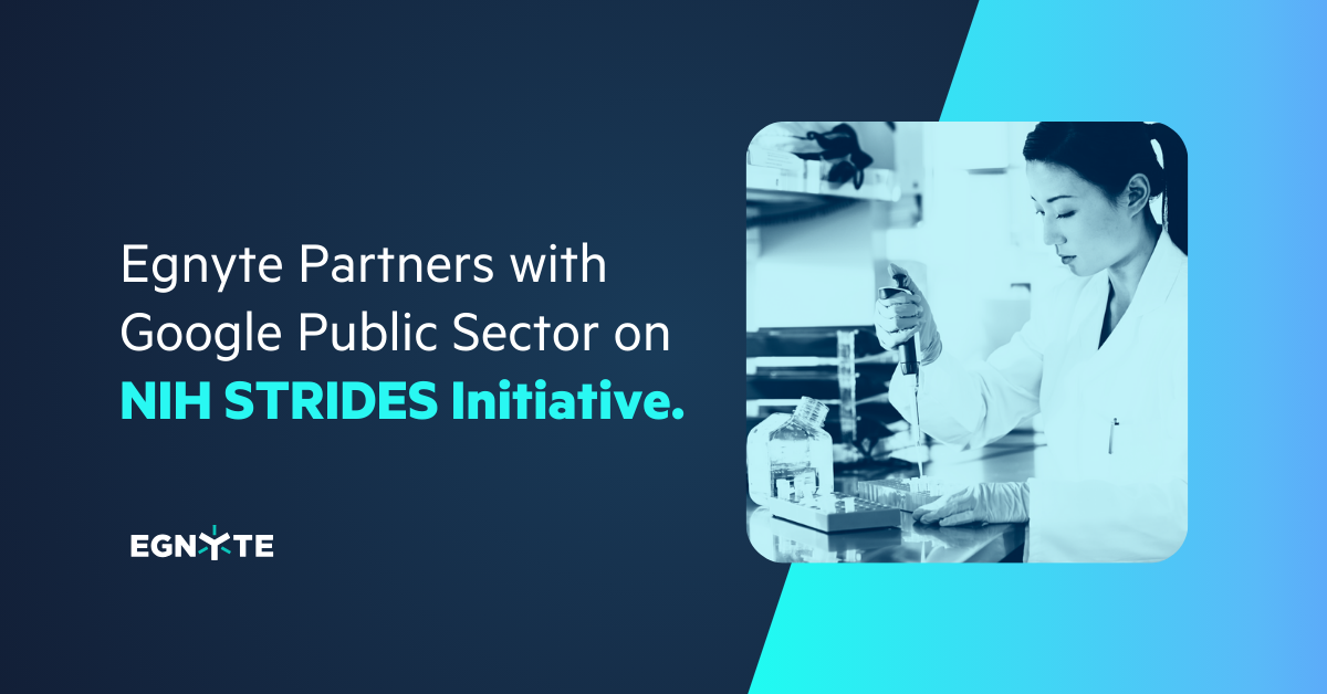 Egnyte Partners with Google Public Sector as Part of NIH STRIDES Initiative to Enhance Cloud ...